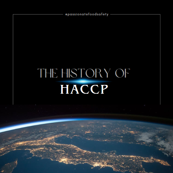 HACCP Success Series - The History of HACCP | Passionate Food Safety ...